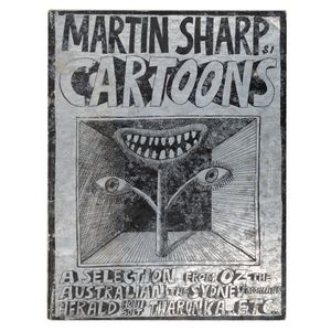 Martin Sharp's Cartoons: A Selection from Various Australian ...