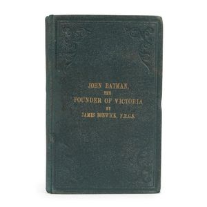 John Batman: Founder of Victoria, 2nd Edition, 1868 - Books - Printed ...