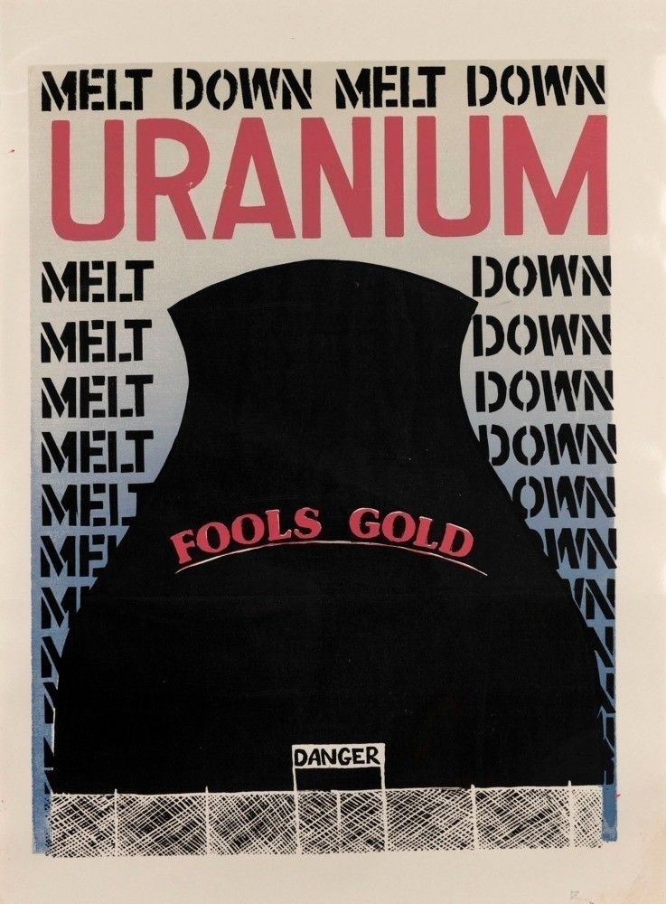 NUCLEAR DANGER: MELT DOWN URANIUM - FOOLS GOLD - Prints - Posters - Art