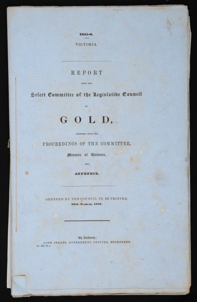 Victorian Government Blue Papers on Gold Mining, 1856-1862 - Historical ...